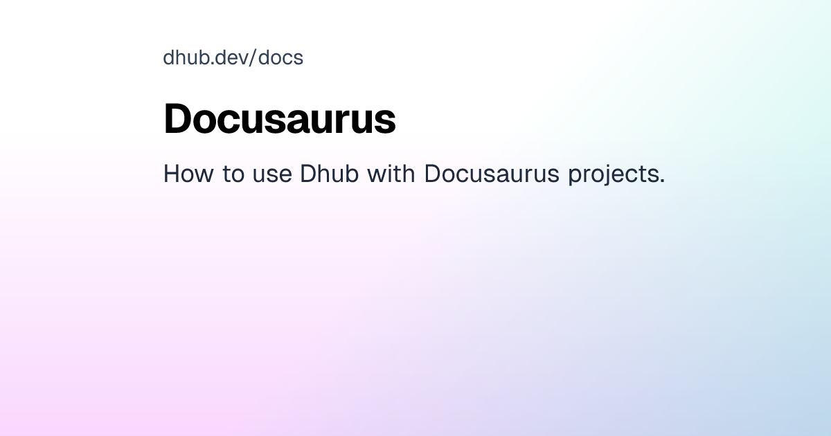 Docusaurus | Dhub